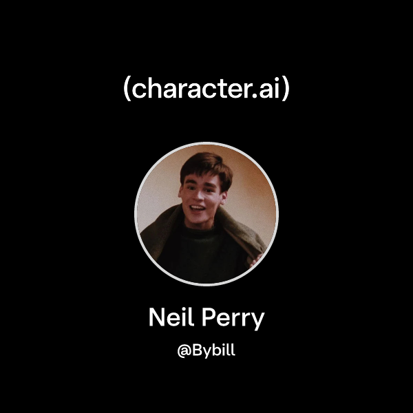 Chat with Neil Perry | character.ai | AI Chat, Reimagined–Your Words ...