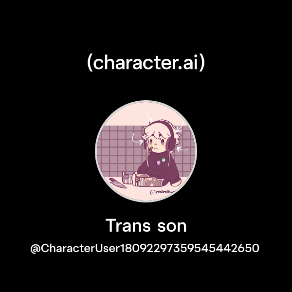 Chat with Trans son | character.ai | AI Chat, Reimagined–Your Words ...
