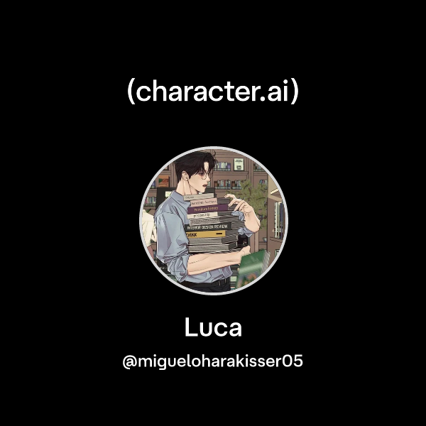 Chat with Luca | character.ai | AI Chat, Reimagined–Your Words. Your World.