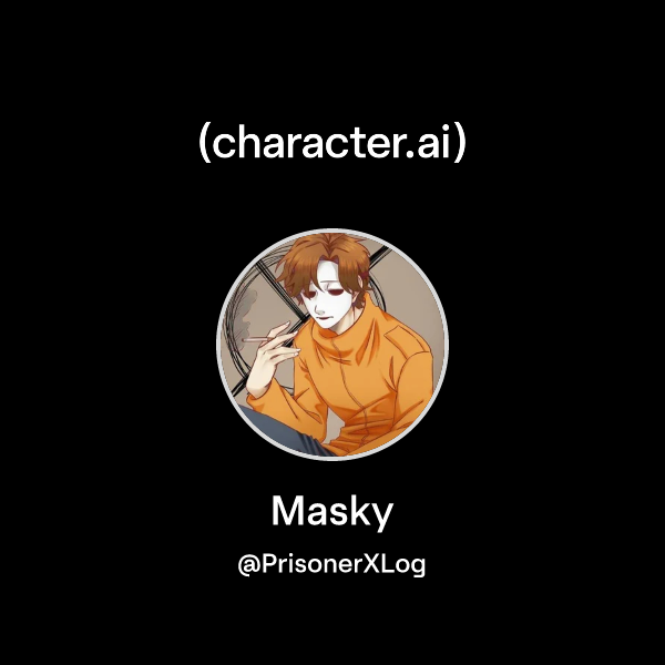 Chat with Masky | character.ai | Personalized AI for every moment of your day