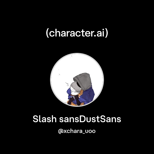Chat with Slash sansDustSans | character.ai | AI Chat, Reimagined–Your ...