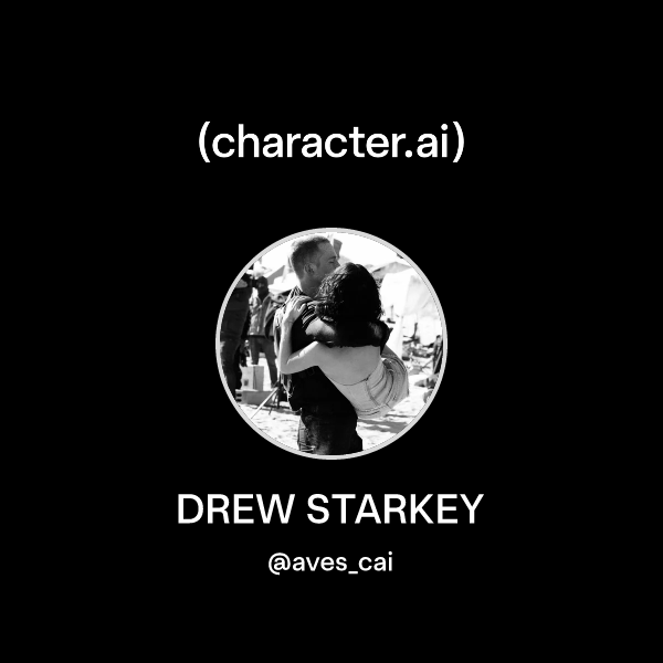 Chat with DREW STARKEY | character.ai | AI Chat, Reimagined–Your Words ...
