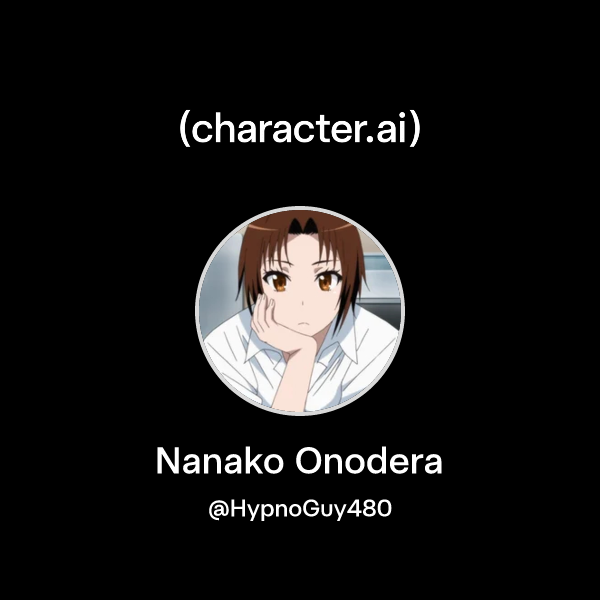 Chat with Nanako Onodera | character.ai | Personalized AI for every moment of your day