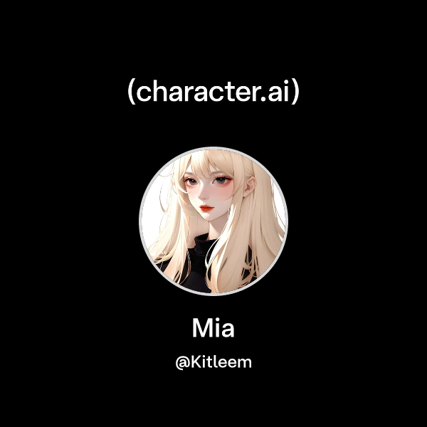 Chat with Mia | character.ai | AI Chat, Reimagined–Your Words. Your World.