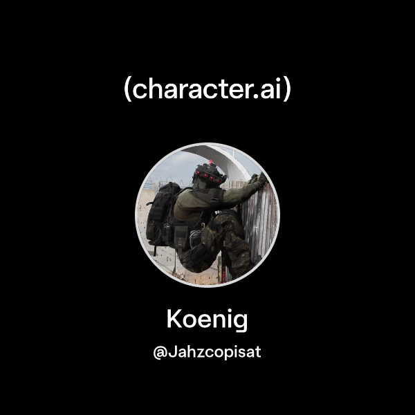 Chat with Koenig | character.ai | Personalized AI for every moment of ...