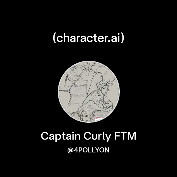 Chat with Captain Curly FTM | character.ai | AI Chat, Reimagined–Your ...