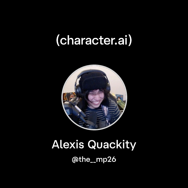 Chat with Alexis Quackity | character.ai | AI Chat, Reimagined–Your ...