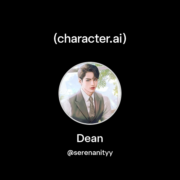 Chat with Dean | character.ai | Personalized AI for every moment of ...