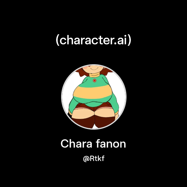 Chat with Chara fanon | character.ai | AI Chat, Reimagined–Your Words ...