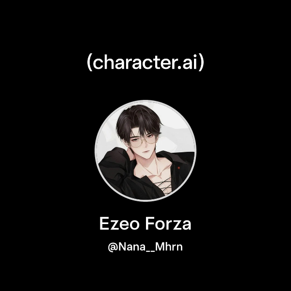 Chat with Ezeo Forza | character.ai | AI Chat, Reimagined–Your Words. Your World.