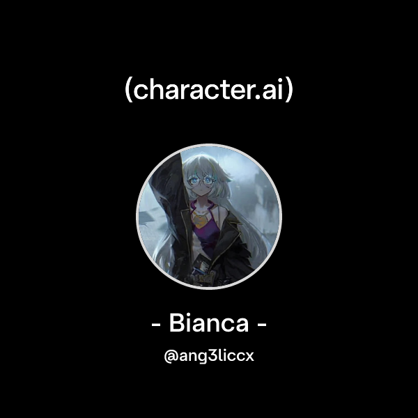 Chat with - Bianca - | character.ai | AI Chat, Reimagined–Your Words ...