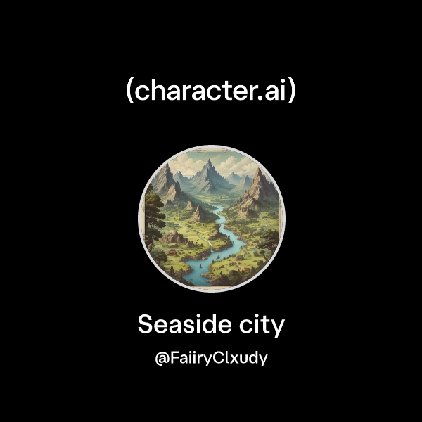 Chat with Seaside city | character.ai | Personalized AI for every ...