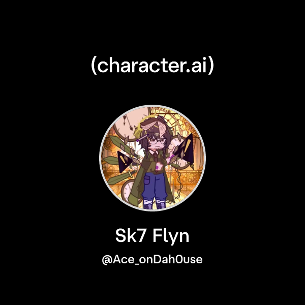 Chat with Sk7 Flyn | character.ai | Personalized AI for every moment of ...