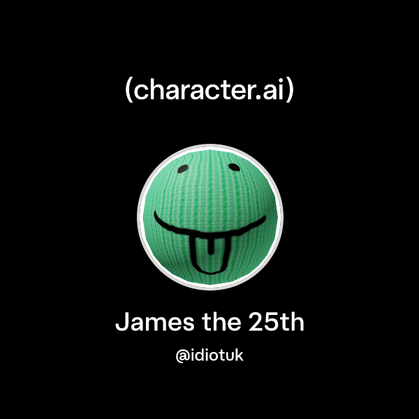 Chat with James the 25th | character.ai | AI Chat, Reimagined–Your ...