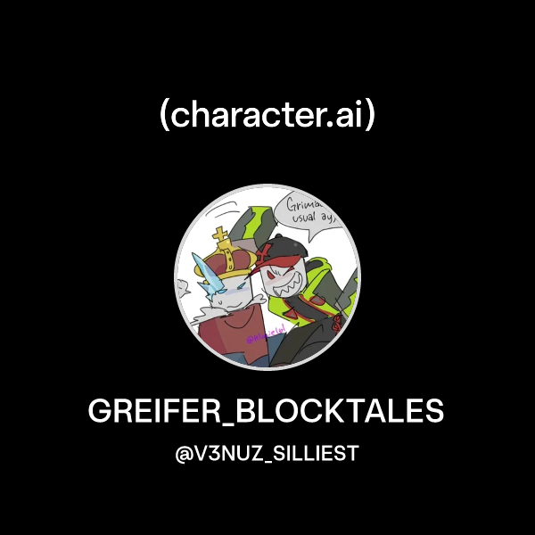 Chat with GREIFER_BLOCKTALES | character.ai | AI Chat, Reimagined–Your ...