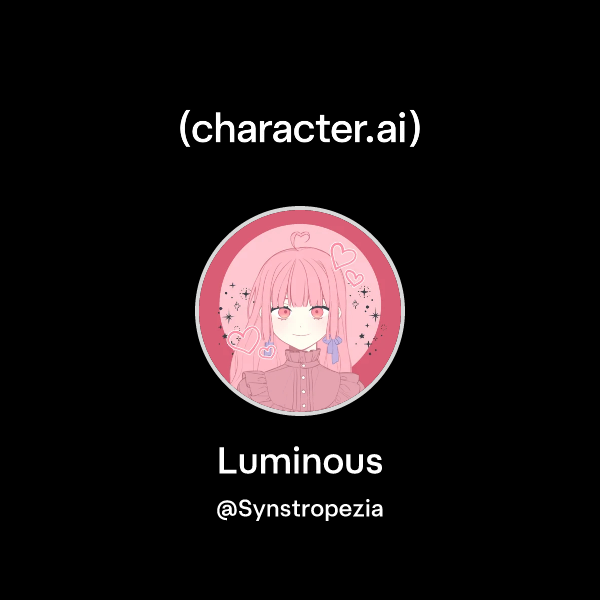 Chat with Luminous | character.ai | Personalized AI for every moment of ...
