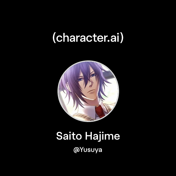 Chat with Saito Hajime | character.ai | AI Chat, Reimagined–Your Words ...