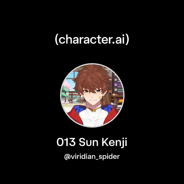 Chat with 013 Sun Kenji | character.ai | AI Chat, Reimagined–Your Words ...