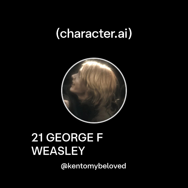 Chat with 21 GEORGE F WEASLEY | character.ai | AI Chat, Reimagined–Your ...