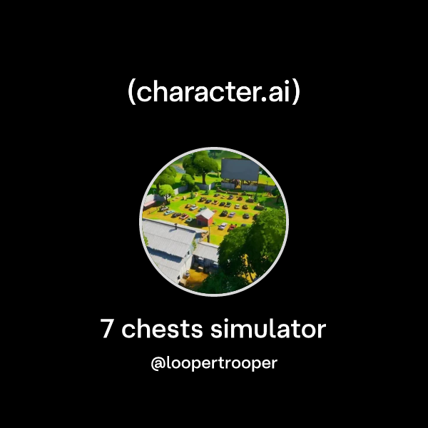 Chat with 7 chests simulator | character.ai | Personalized AI for every ...