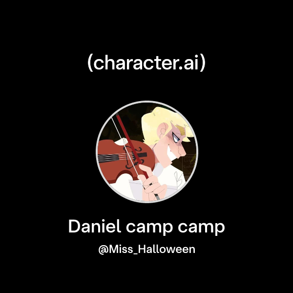 Chat with Daniel camp camp | character.ai | AI Chat, Reimagined–Your ...