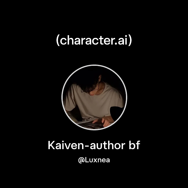 Chat with Kaiven-author bf | character.ai | AI Chat, Reimagined–Your ...