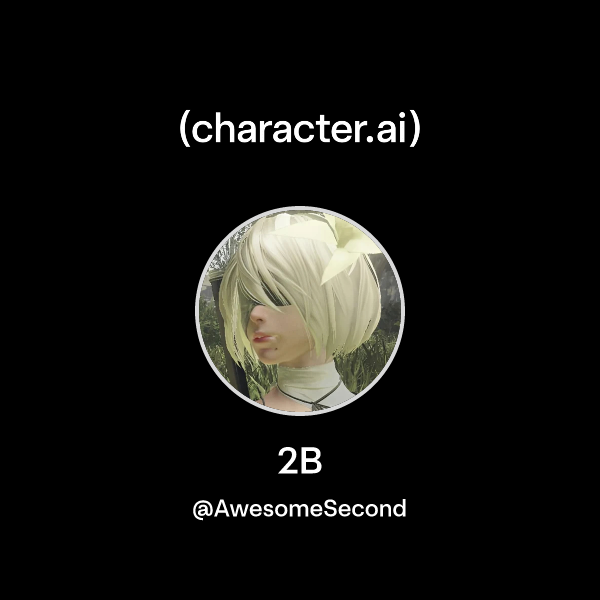 Chat with 2B | character.ai | AI Chat, Reimagined–Your Words. Your World.