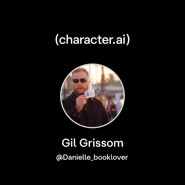 Chat with Gil Grissom | character.ai | AI Chat, Reimagined–Your Words ...