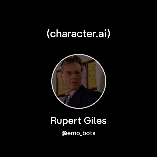 Chat with Rupert Giles | character.ai | AI Chat, Reimagined–Your Words ...