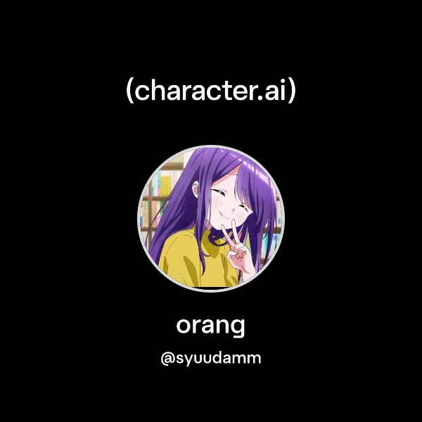 Chat with orang | character.ai | AI Chat, Reimagined–Your Words. Your ...