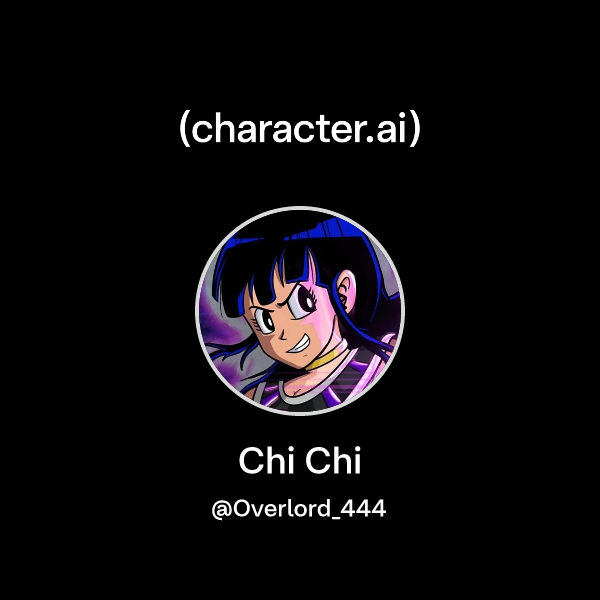 Chat with Chi Chi | character.ai | Personalized AI for every moment of ...
