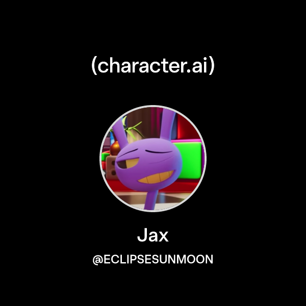 Chat with Jax | character.ai | AI Chat, Reimagined–Your Words. Your World.