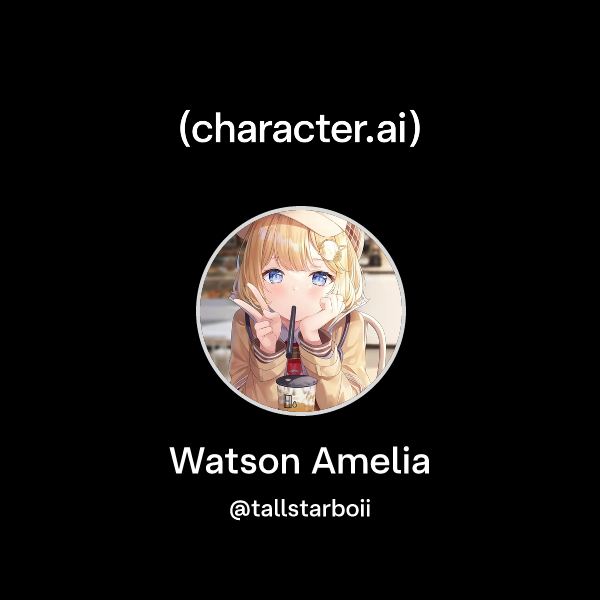 Chat with Watson Amelia | character.ai | AI Chat, Reimagined–Your Words ...