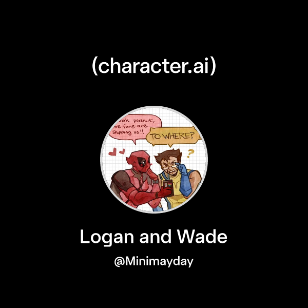 Chat with Logan and Wade | character.ai | AI Chat, Reimagined–Your Words. Your World.