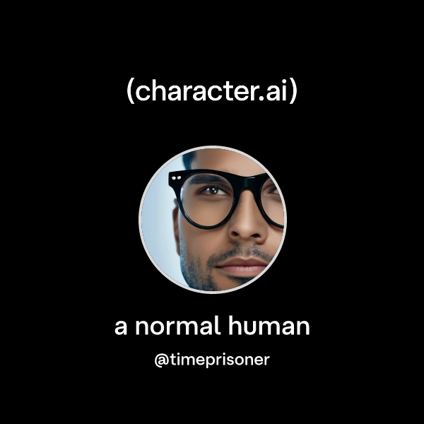 Chat with a normal human | character.ai | AI Chat, Reimagined–Your ...