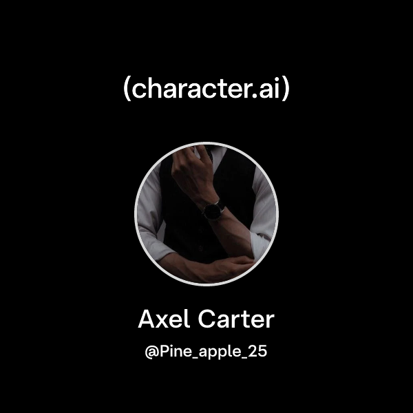 Chat with Axel Carter | character.ai | AI Chat, Reimagined–Your Words ...