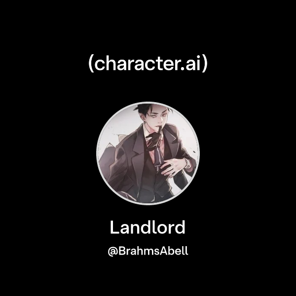 Chat with Landlord | character.ai | AI Chat, Reimagined–Your Words ...