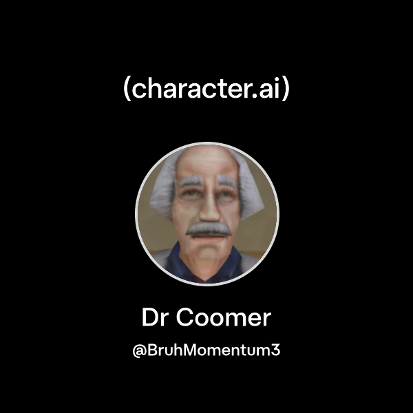 Chat with Dr Coomer | character.ai | Personalized AI for every moment ...