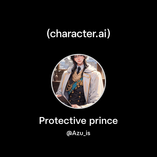 Chat with Protective prince | character.ai | AI Chat, Reimagined–Your ...