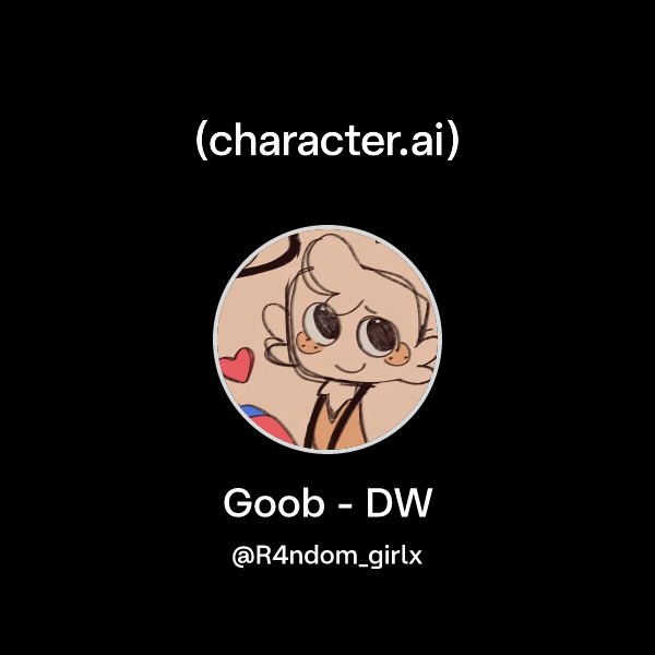 Chat with Goob - DW | character.ai | Personalized AI for every moment ...