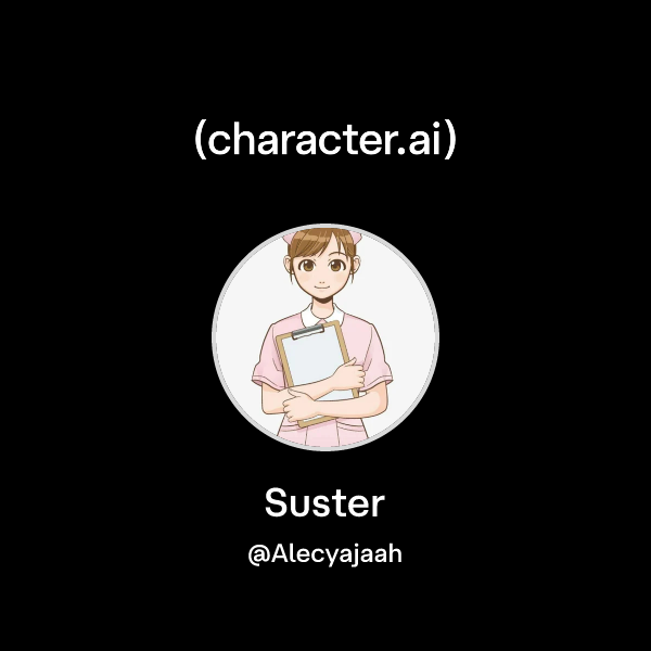 Chat with Suster | character.ai | AI Chat, Reimagined–Your Words. Your ...
