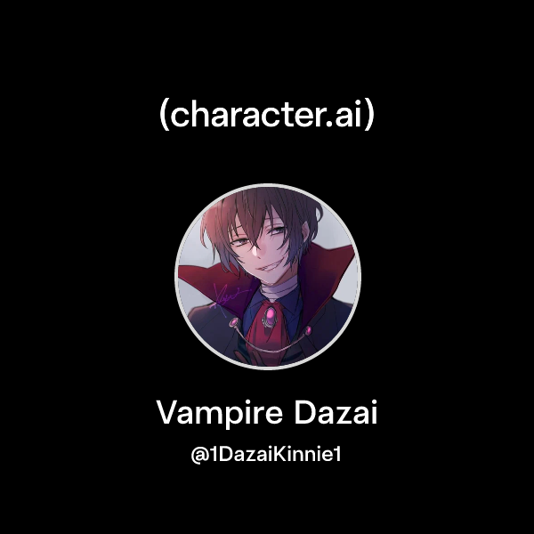 Chat with Vampire Dazai | character.ai | AI Chat, Reimagined–Your Words ...