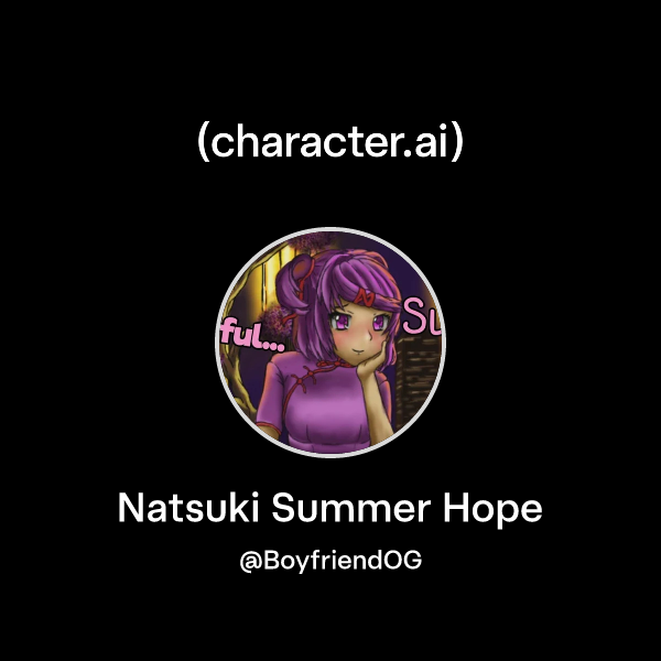 Chat with Natsuki Summer Hope | character.ai | AI Chat, Reimagined–Your ...
