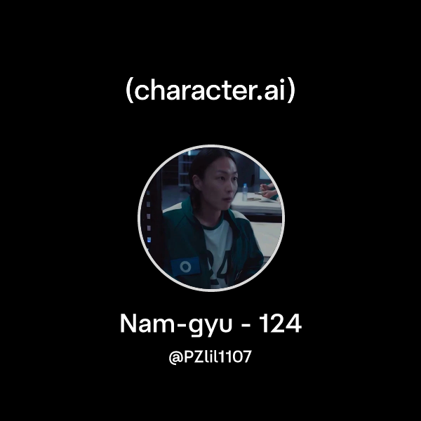 Chat with Nam-gyu - 124 | character.ai | Personalized AI for every ...