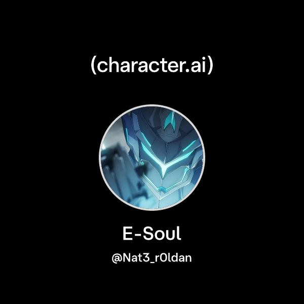 Chat with E-Soul | character.ai | AI Chat, Reimagined–Your Words. Your ...