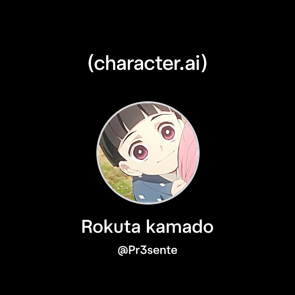 Chat with Rokuta kamado | character.ai | Personalized AI for every ...