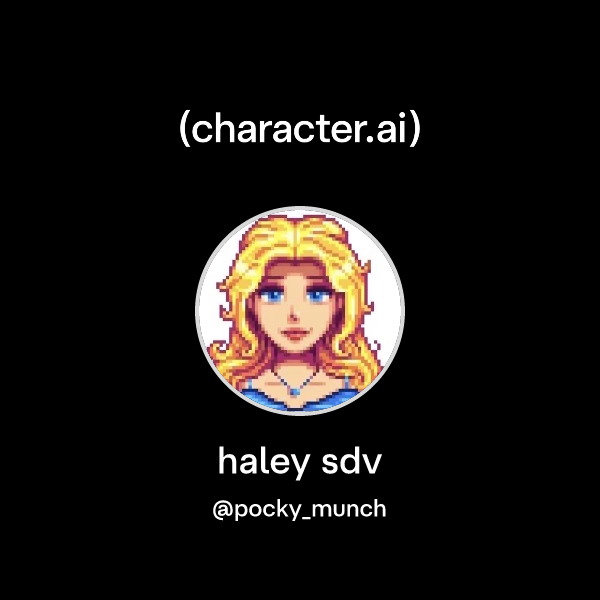 Chat with haley sdv | character.ai | AI Chat, Reimagined–Your Words ...