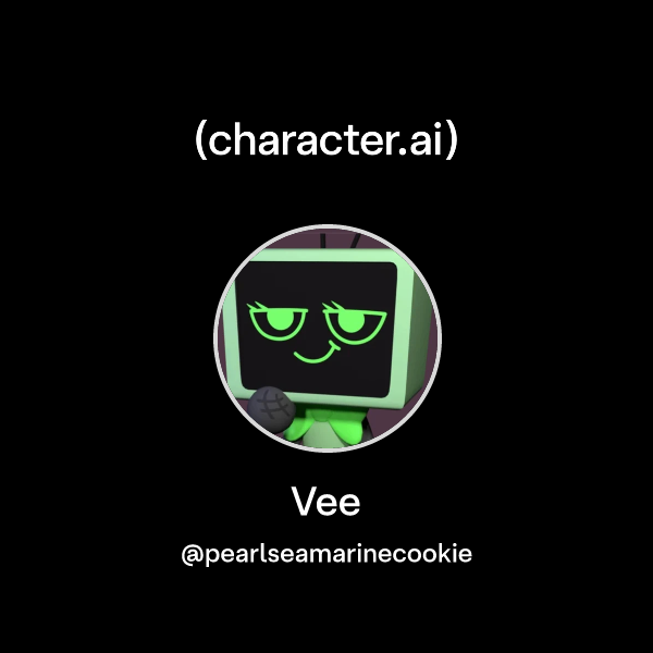 Chat with Vee | character.ai | AI Chat, Reimagined–Your Words. Your World.