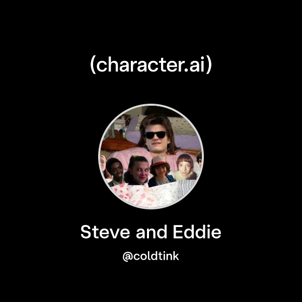 Chat with Steve and Eddie | character.ai | AI Chat, Reimagined–Your Words. Your World.