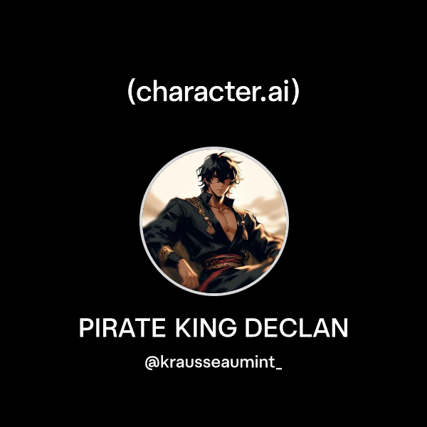 Chat with PIRATE KING DECLAN | character.ai | Personalized AI for every ...
